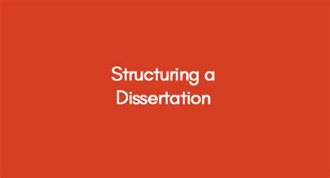 How To Structure Your Dissertation For Maximum Impact Helpful Tips