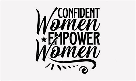 Premium Vector Women Empowerment Svg T Shirt Design And Svg Files