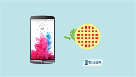 Download Install Aosp Android 9 0 Pie Update For Lg G3