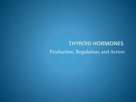 Thyroid Hormone Ppt Thyroid Disorders Endocrine And Metabolic Diseases