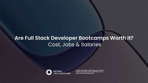 Are Full Stack Developer Bootcamps Worth It Cost Jobs And Salaries Metana