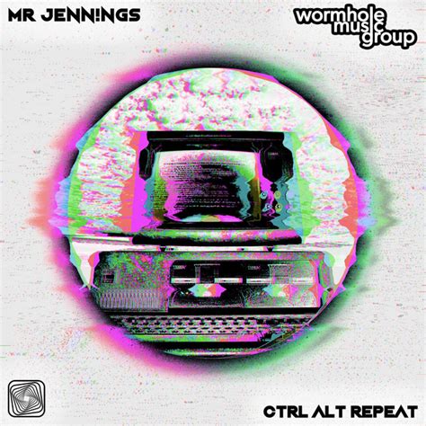 Ctrl Alt Repeat Ep By Mr Jennings Spotify