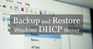 Backup And Restore Windows DHCP Server Active Directory Pro