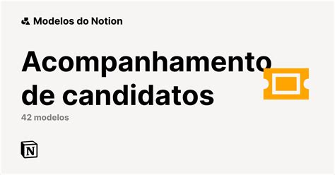 Melhores Modelos Para Acompanhamento De Candidatos Do Notion