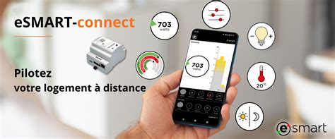 eSMART connect pilotez votre logement à distance eSMART