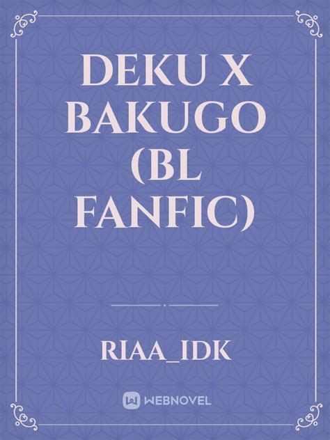 Read Deku X Bakugo Bl Fanfic Riaaidk Webnovel