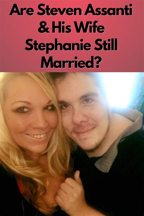 Best 12 My 600 Lb Life Are Steven Assanti And His Wife Stephanie Still