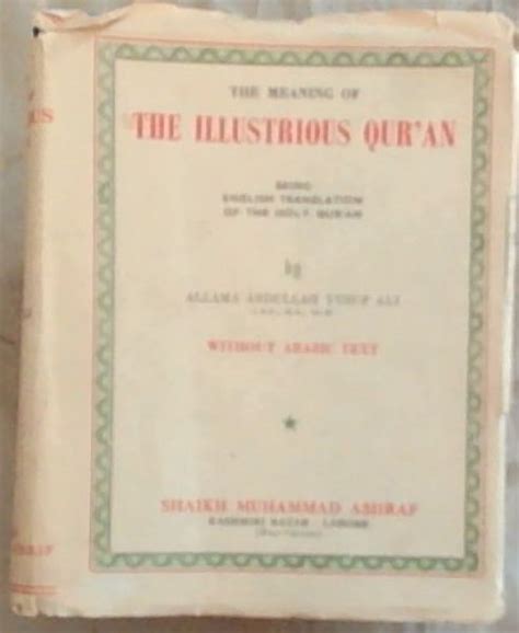 The Meaning Of The Illustrious Quran Being English Translation Of The