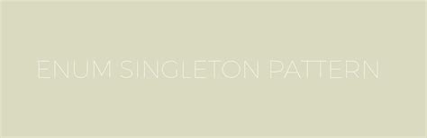 swift an enum for a singleton let s take a quick look at an example