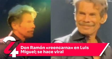 Don Ramón Reencarna En Luis Miguel Se Hace Viral Noticias24siete