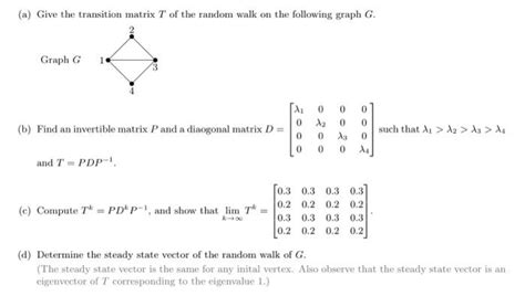 solved a give the transition matrix t of the random walk