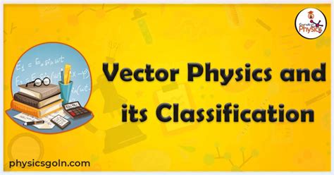 Vector Physics And Its Classification Physics Gurukul Goln English