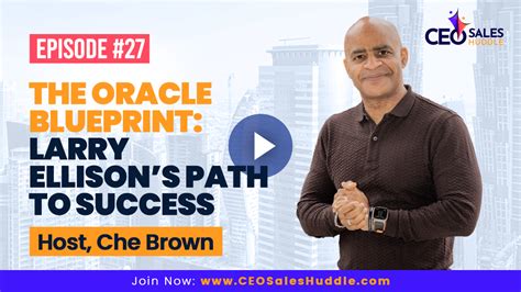 The Oracle Blueprint Larry Ellisons Path To Success Ceo Sales
