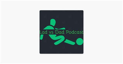 ‎lad Vs Dad Football Predictions On Apple Podcasts