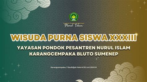 Live WISUDA PURNA SISWA XXXIII PP Nurul Islam YouTube
