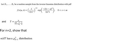 Solved Let X Xn Be A Random Sample From The Inverse Chegg
