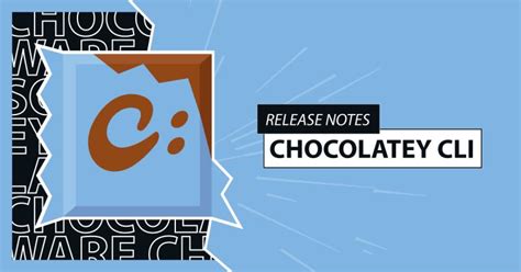 Chocolatey Software Docs Release Notes Chocolatey Software