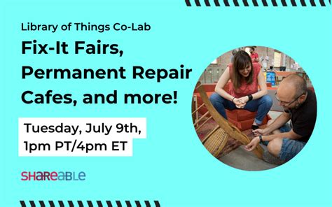 Library Of Things Co Lab Fix It Fairs Permanent Repair Cafes And