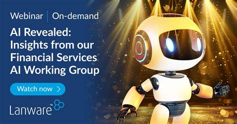 Webinar Ai Revealed Insights From Our Financial Services Ai Working Group Lanware