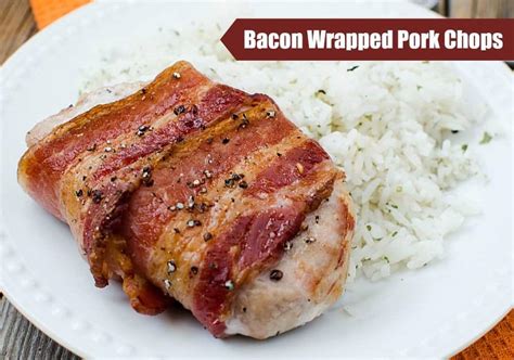 Bacon Wrapped Pork Chops