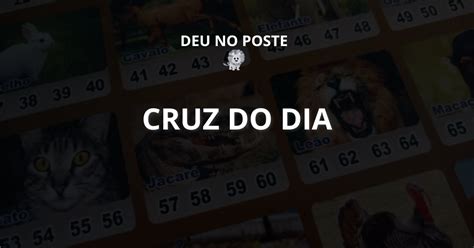Cruz Do Dia De Hoje Para O Jogo Do Bicho Do Jogo Do Bicho 11072025