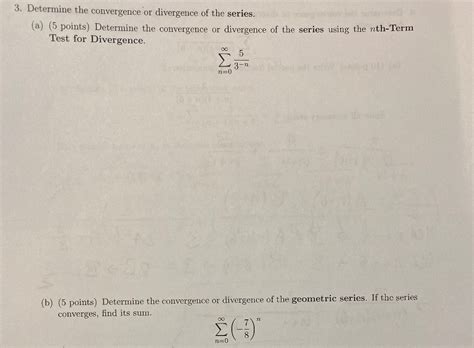 Solved Points Determine The Convergence Or Divergence Chegg