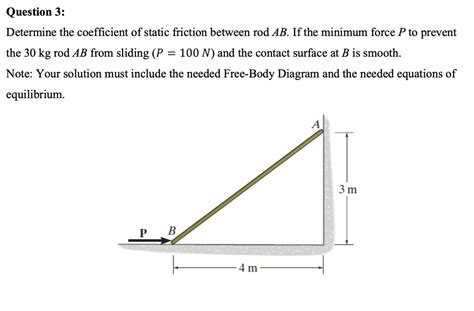 Solved Question 3 Determine The Coefficient Of Static Friction