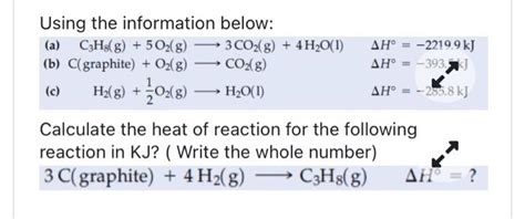 Solved A C3h8 G5o2 G 3co2 G4h2olΔh∘−22199 Kj