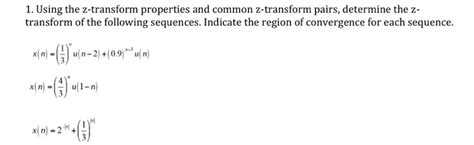 Solved 1 Using The Z Transform Properties And Common