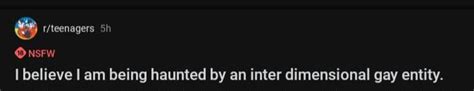 watch out for the gay inter dimensional entity y all r brandnewsentence