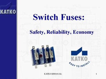 Switch Fuses Presentation Free To View