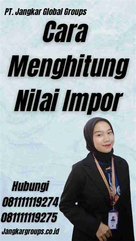 Cara Menghitung Nilai Impor Jangkar Global Groups