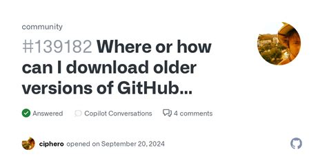 Where Or How Can I Download Older Versions Of Github Copilot And Github