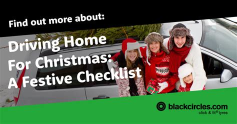 Driving Home For Christmas A Festive Checklist Blackcirlces