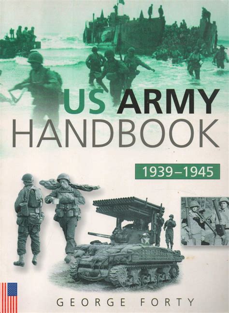 The Us Army Handbook 1939 1945 Jeremy Tenniswood Militaria