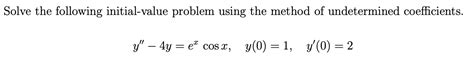 Solved Solve The Following Initial Value Problem Using The