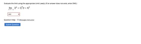 Solved Evaluate The Limit Using The Appropriate Limit Chegg