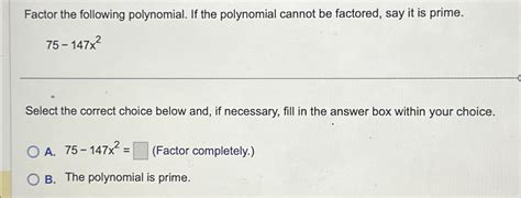 Solved Factor The Following Polynomial If The Polynomial Chegg