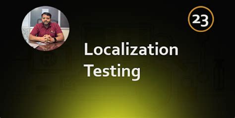 Globalization Testing Internationalization Testing Localization