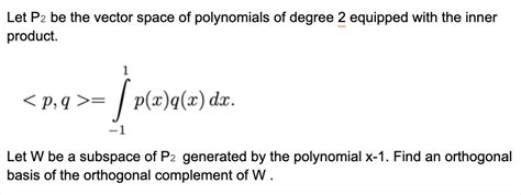 Let P2 ﻿be The Vector Space Of Polynomials Of Degree