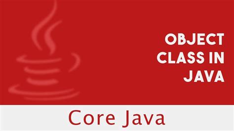 Core Java Object Class In Java Part 76 Youtube