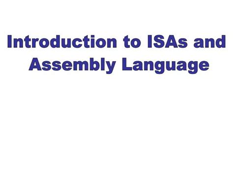 Ppt Introduction To Isas And Assembly Language Powerpoint