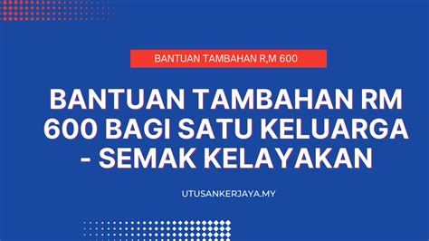 Bantuan Tambahan RM 600 Bagi Satu Keluarga Semak Kelayakan