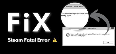 Steam Fatal Error 6 Method To Put An End To This Issue Startup Opinions