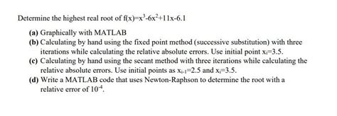 Solved Determine The Highest Real Root Of