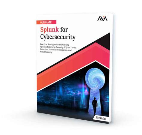 ultimate splunk for cybersecurity ava® an orange education label