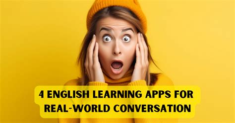 Speak With Confidence 4 English Learning Apps For Real World