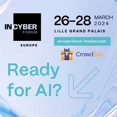 Crowdsec On Linkedin Cybersecurity Incyber Fic2024 Ai Crowdsec Cybersec