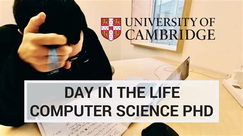 a day in the life of a cambridge computer science phd youtube
