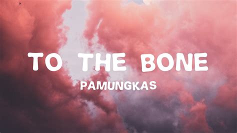 Pamungkas To The Bone Lyrics Youtube